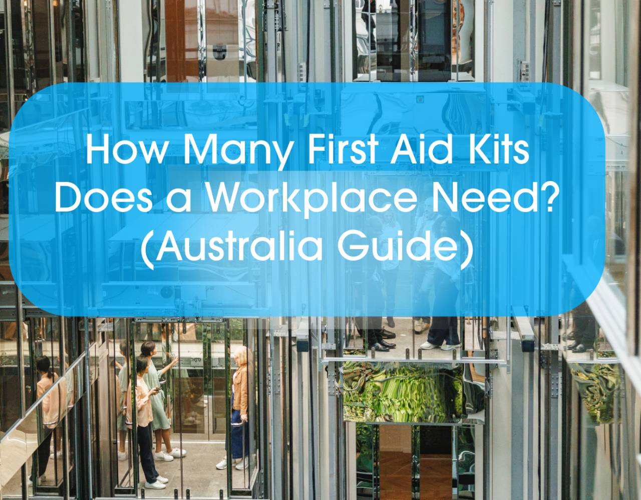 How to Audit your First Aid Kit - The First Aid Kits Australia Newsroom